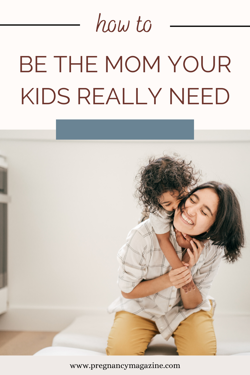 How to Be a Good Mother: 5 Ways To Raise Children with Love & Respect ...